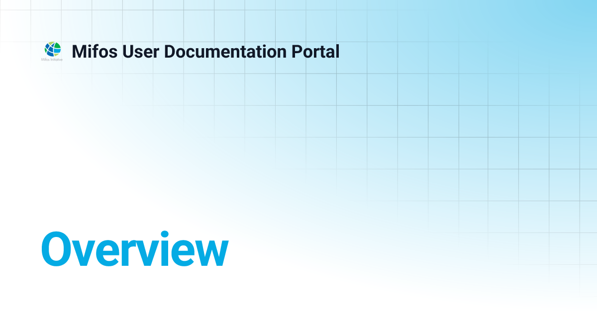 Overview | Mifos User Documentation Portal