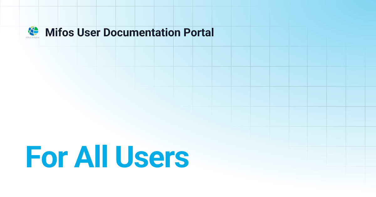 For All Users | Mifos User Documentation Portal