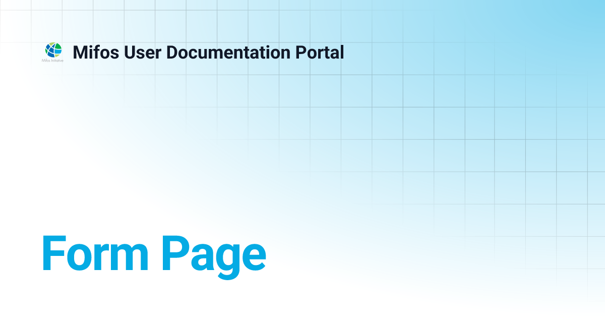 Form Page | Mifos User Documentation Portal
