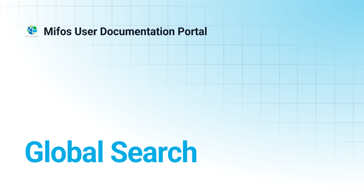 Global Search | Mifos User Documentation Portal