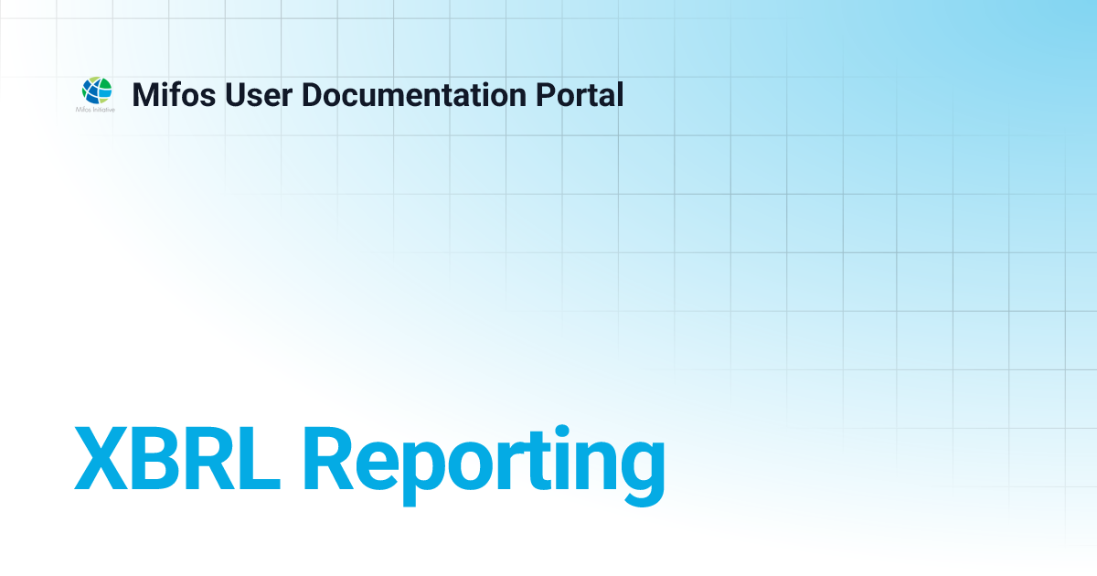XBRL Reporting | Mifos User Documentation Portal