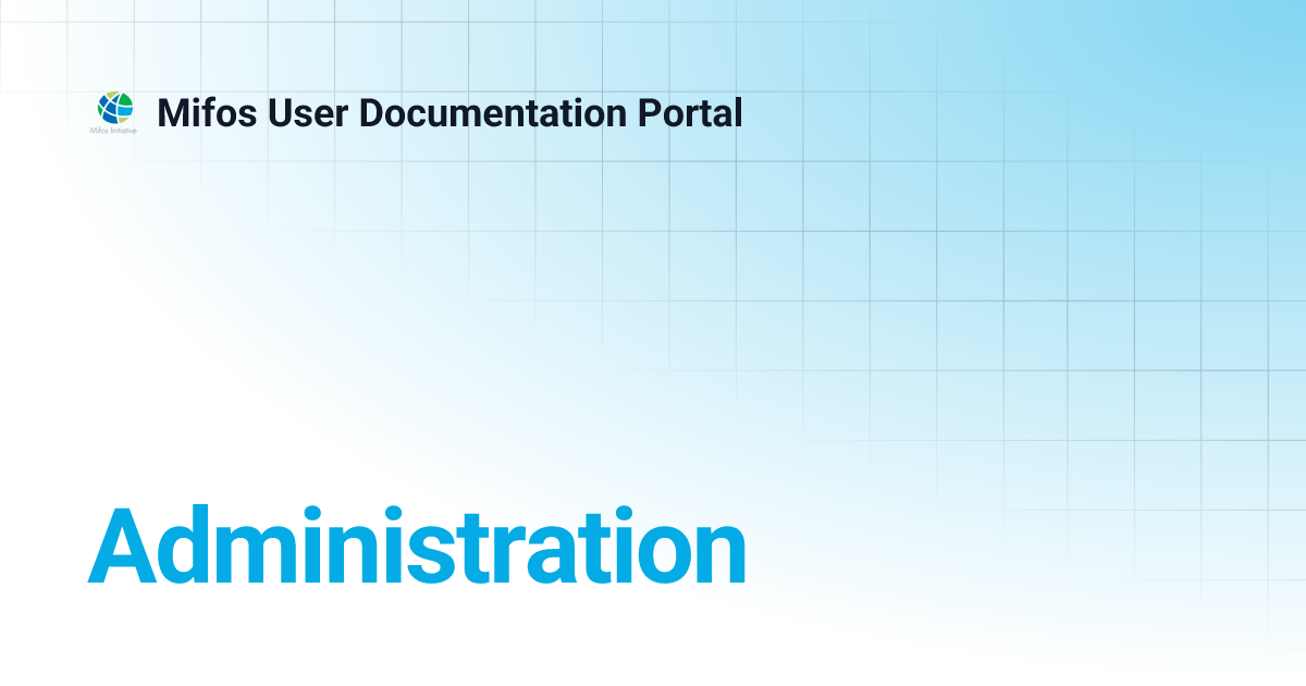 Administration | Mifos User Documentation Portal