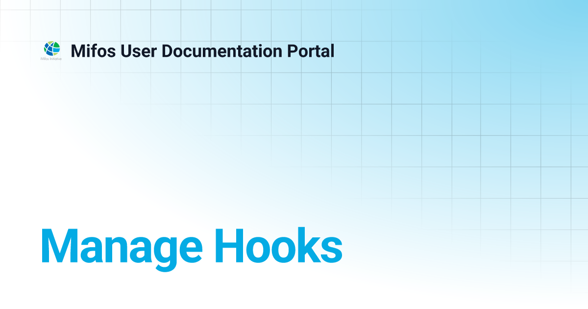 Manage Hooks | Mifos User Documentation Portal