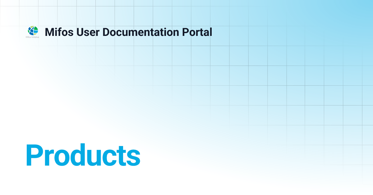 Products | Mifos User Documentation Portal