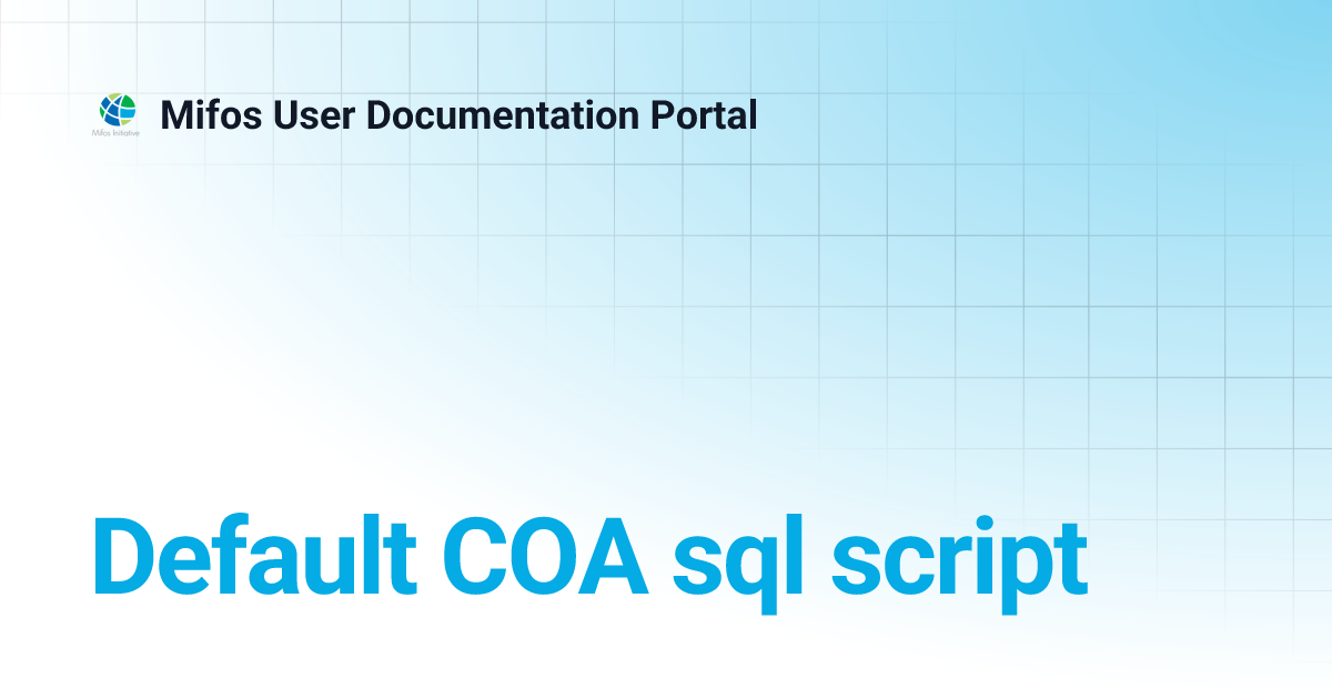 Default COA sql script | Mifos User Documentation Portal