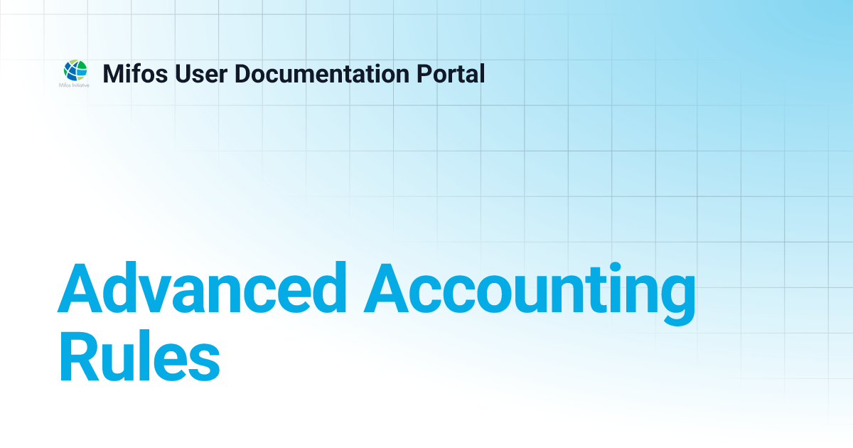 Advanced Accounting Rules | Mifos User Documentation Portal