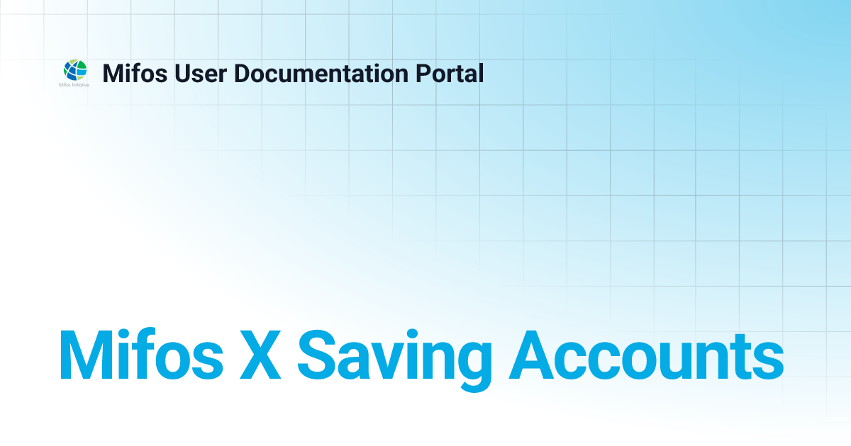 Mifos X Saving Accounts | Mifos User Documentation Portal