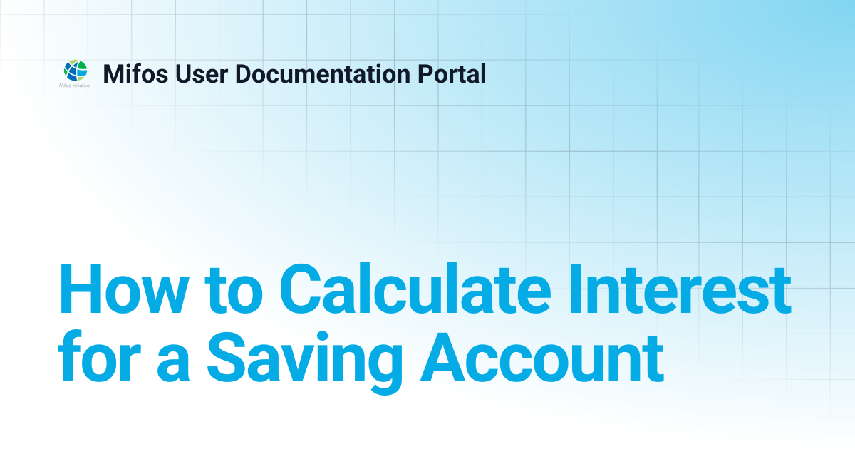 How to Calculate Interest for a Saving Account | Mifos User ...