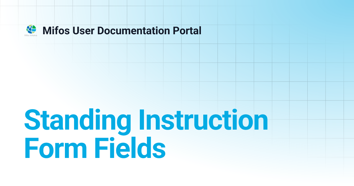 Standing Instruction Form Fields | Mifos User Documentation Portal