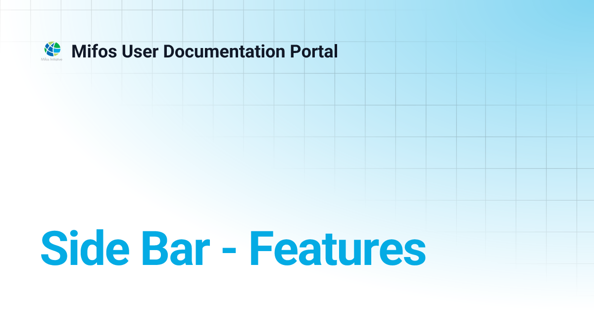 Side Bar - Features | Mifos User Documentation Portal