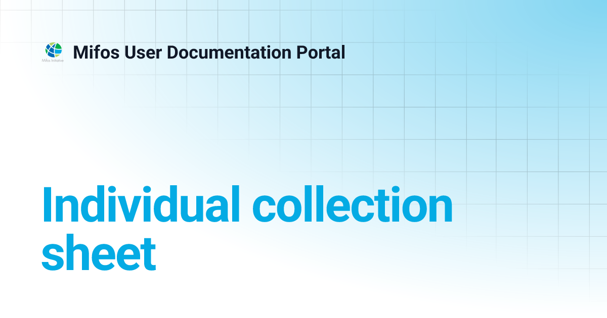 Individual collection sheet | Mifos User Documentation Portal