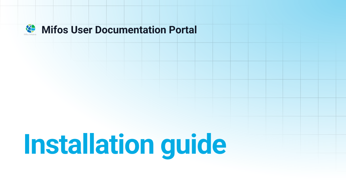 Installation guide | Mifos User Documentation Portal