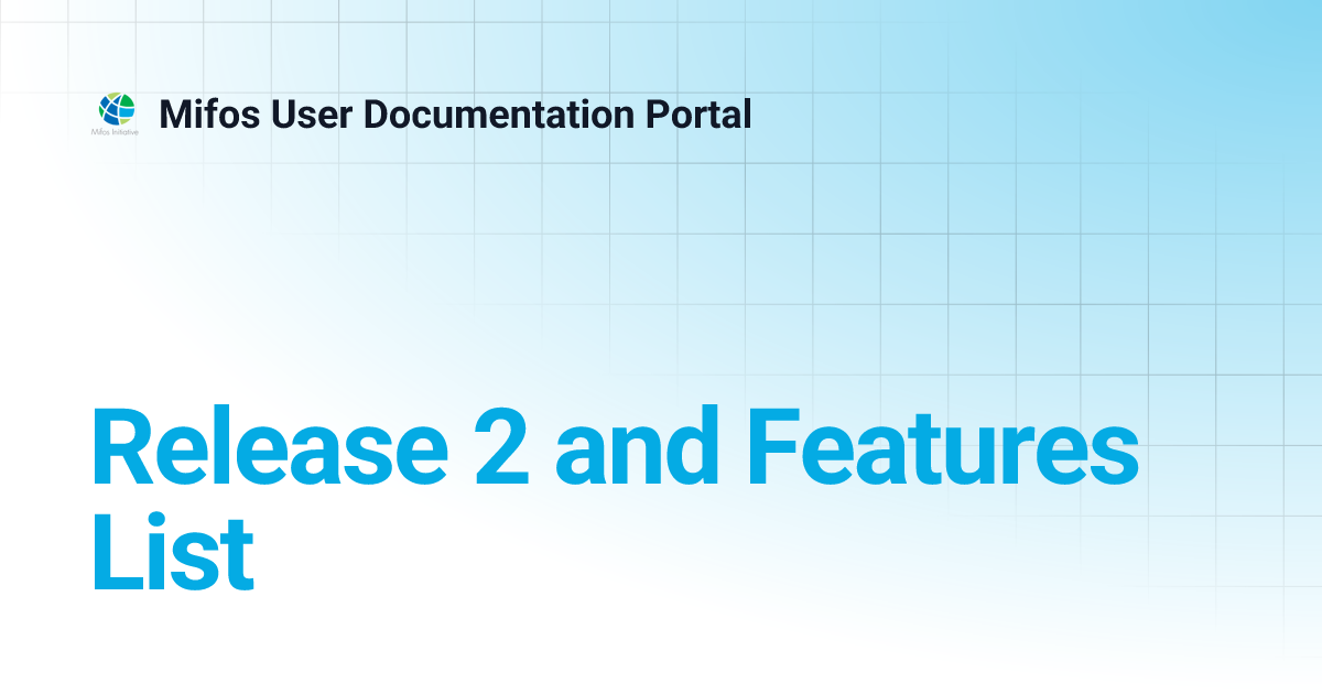 Release 2 and Features List | Mifos User Documentation Portal