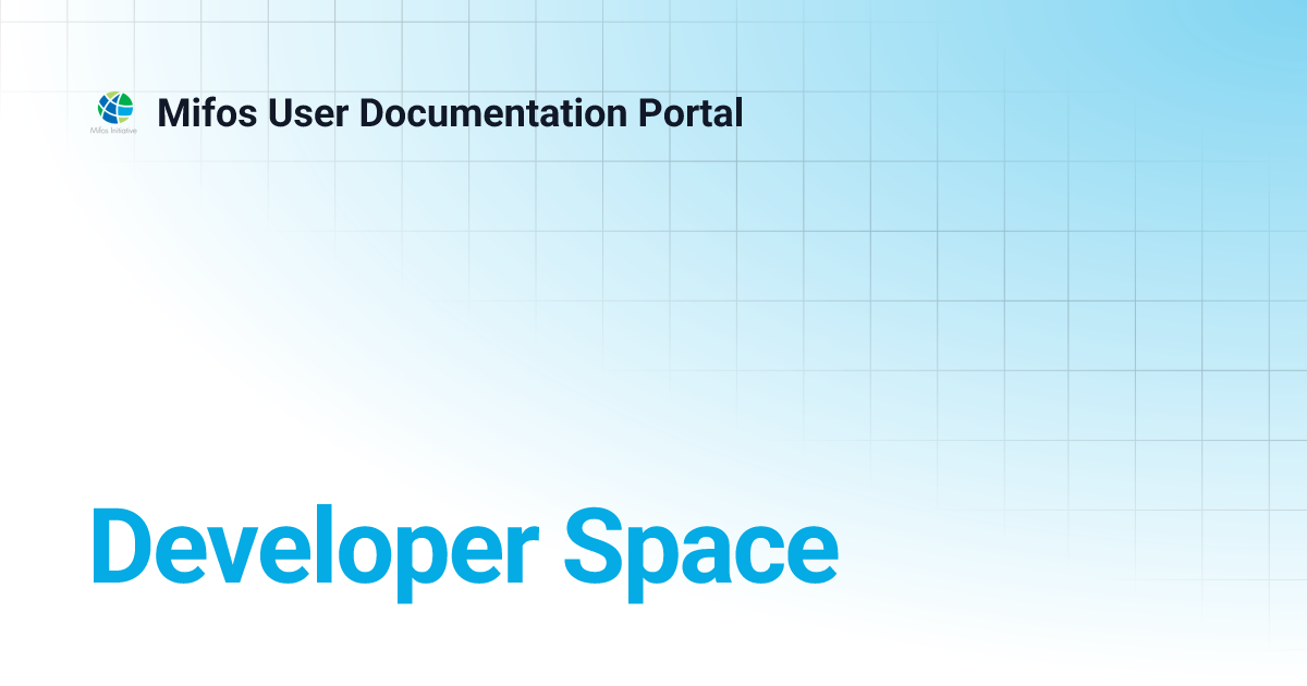Developer Space | Mifos User Documentation Portal