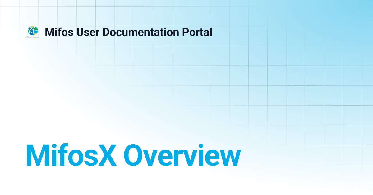 MifosX Overview | Mifos User Documentation Portal