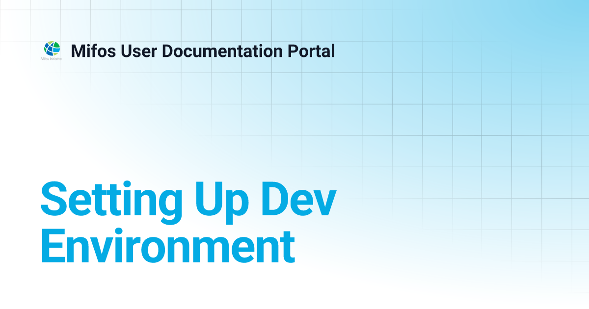 Setting Up Dev Environment | Mifos User Documentation Portal