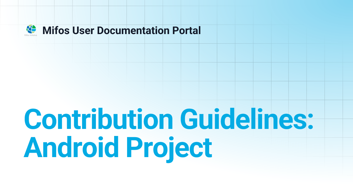Contribution Guidelines: Android Project | Mifos User Documentation Portal