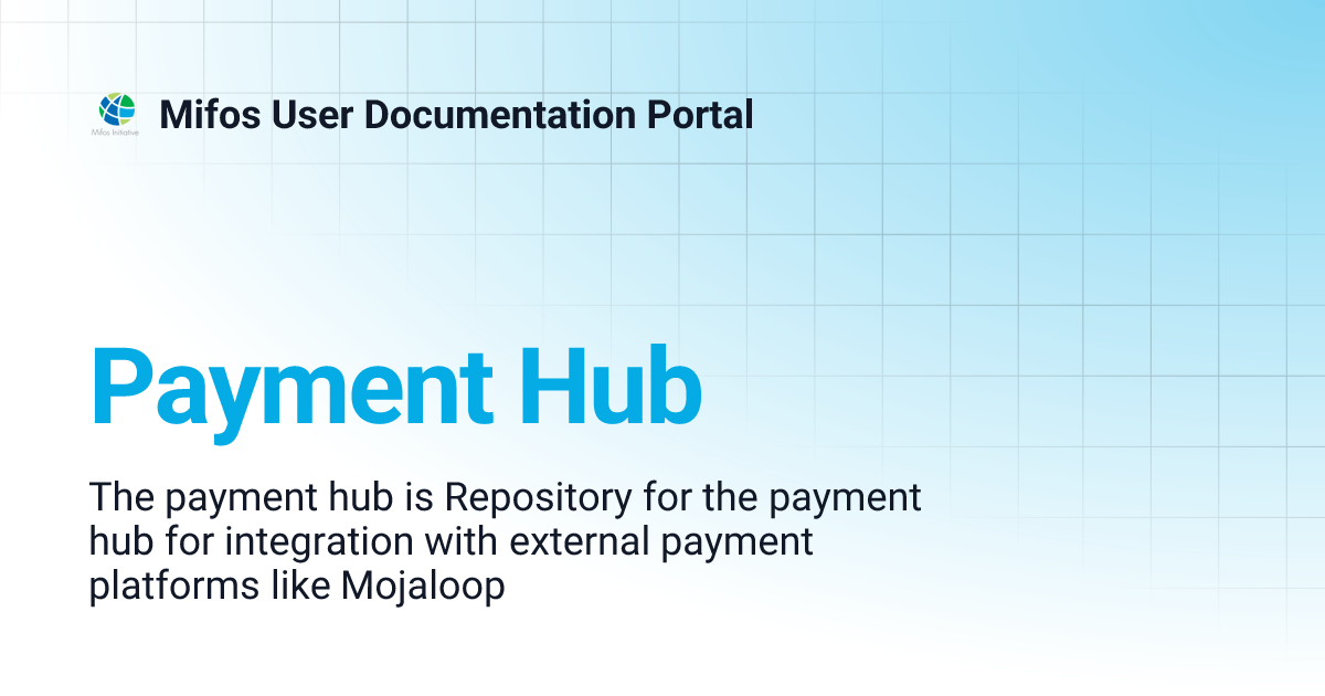 Payment Hub | Mifos User Documentation Portal
