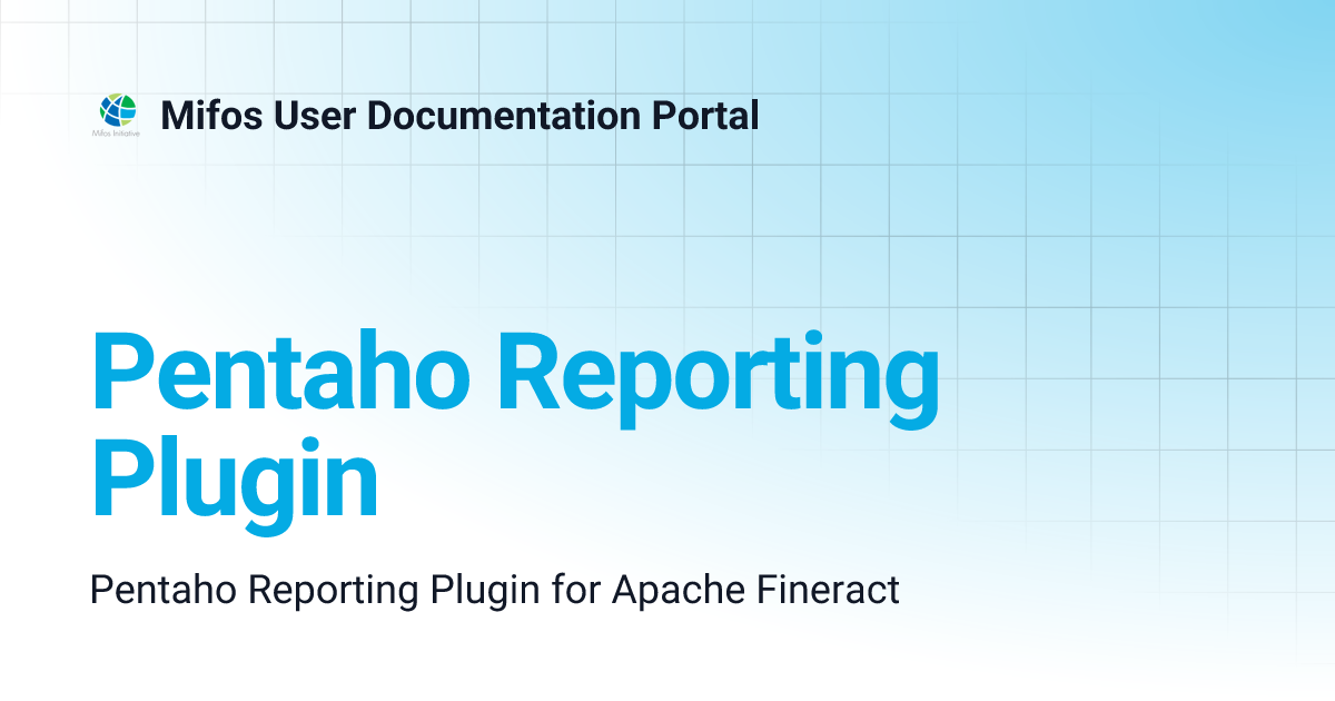 Pentaho Reporting Plugin | Mifos User Documentation Portal