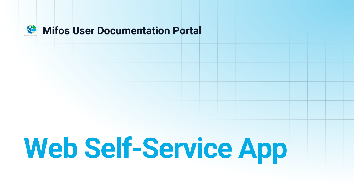 Web Self-Service App | Mifos User Documentation Portal