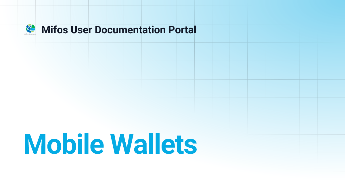 Mobile Wallets | Mifos User Documentation Portal