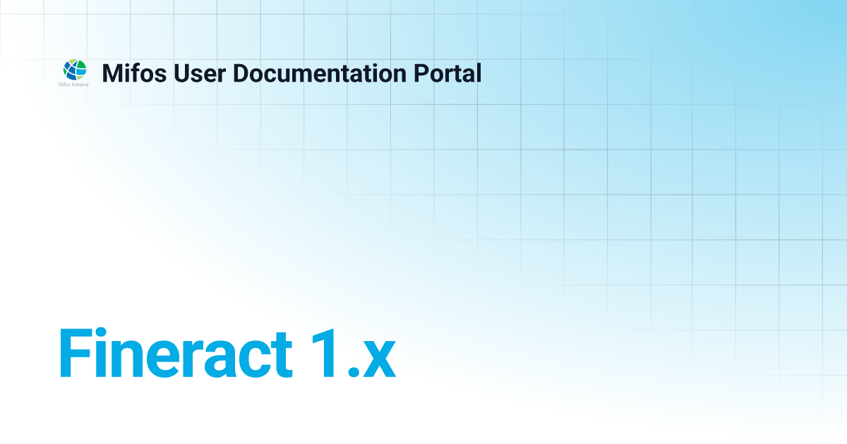 Fineract 1.x | Mifos User Documentation Portal