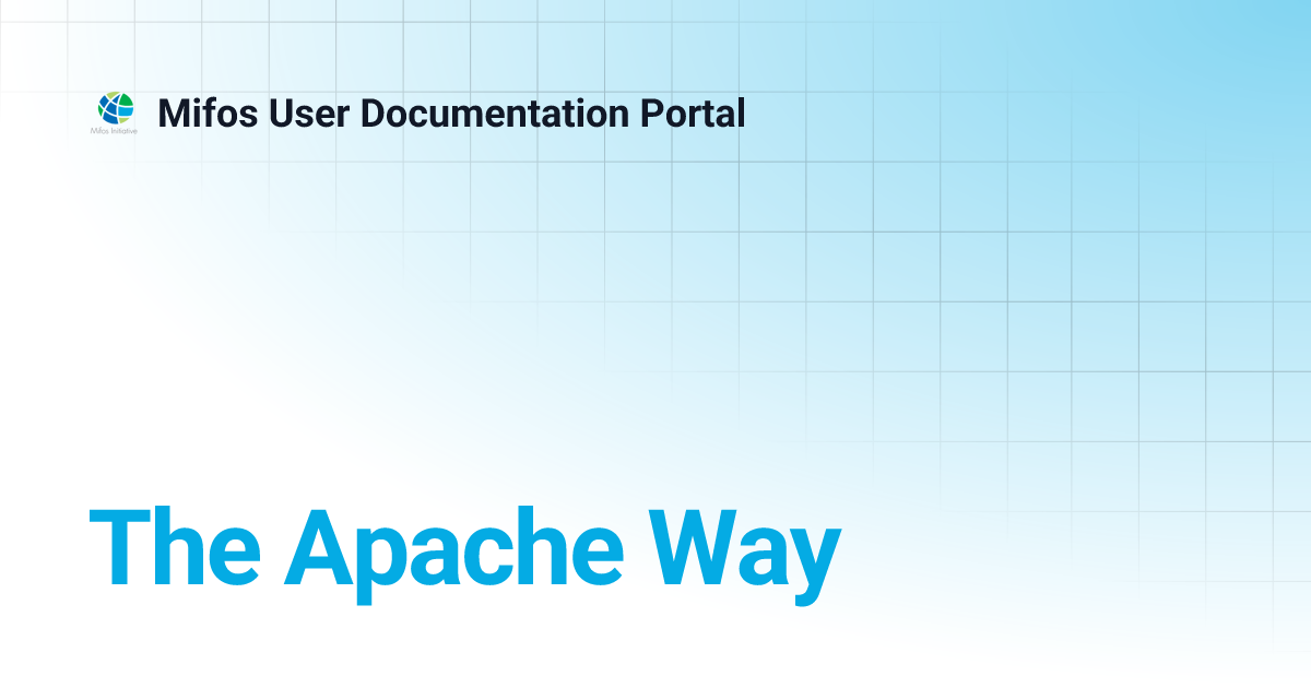 The Apache Way | Mifos User Documentation Portal